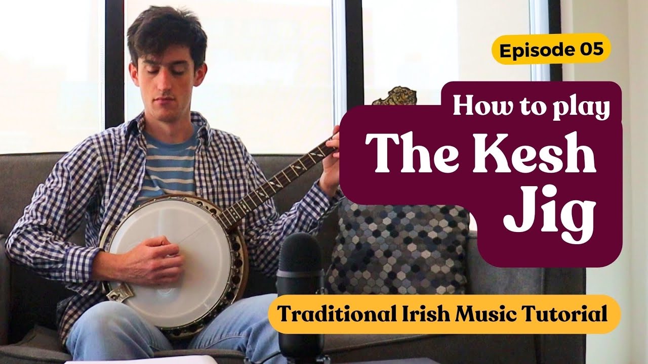 Learn The Kesh Jig - Irish Music Tutorial by James Finnegan - YouTube