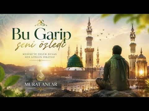 Murat Anlar - Bu Garip Seni Özledi I Yeni ilahi 2026