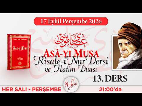 ASA-YI MUSA'dan Risale-i Nur Dersi - 13 - NURSÖZ [CANLI YAYIN]