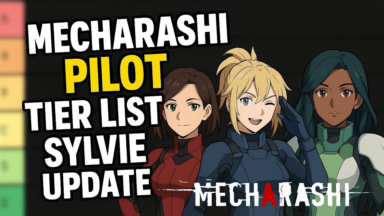 *SYLVIE UPDATE* Mecharashi Pilot Tier List - YouTube