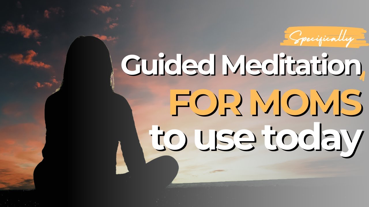 Guided Meditation SPECIFICALLY FOR MOMS TO GET YOU THROUGH EVERY DAY. # ...