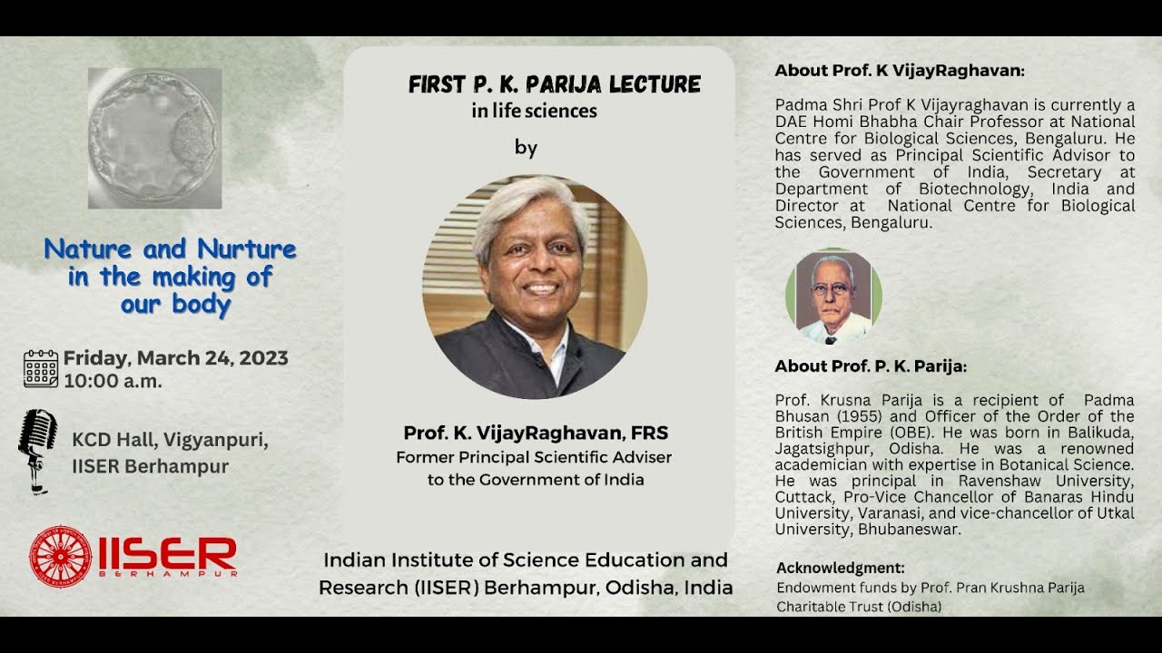 First P. K. Parija Lecture-"Nature and Nurture in the making of our ...