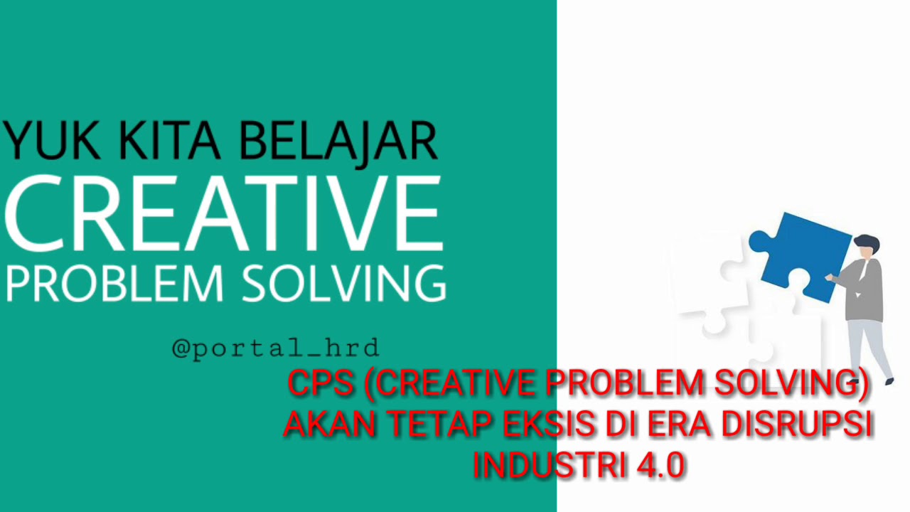 CREATIVE PROBLEM SOLVING (CPS) | KOMPETENSI YANG AKAN TETAP BERTAHAN DI ...