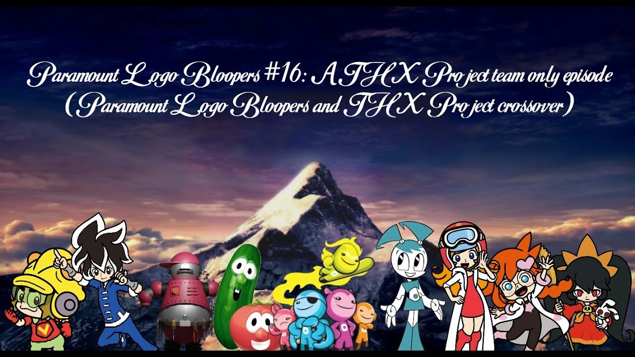 Paramount Logo Bloopers #16: A THX Project team only episode (PLB and ...