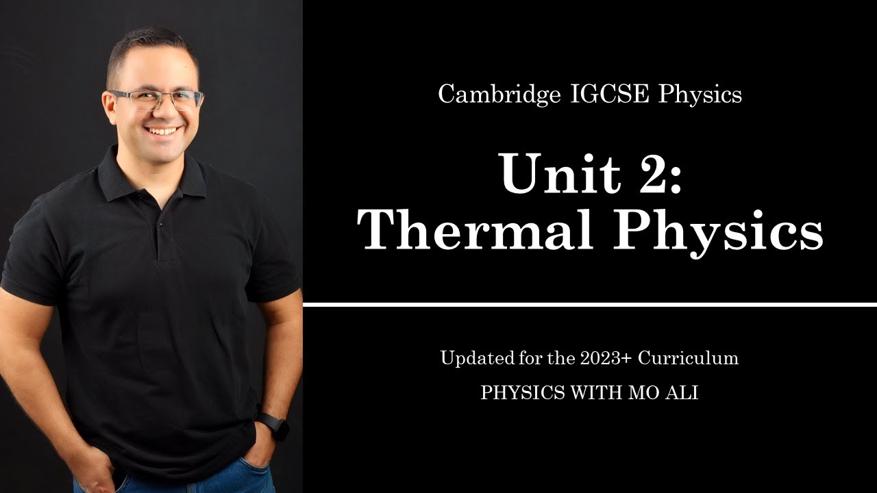IGCSE Physics Revision: Unit 2 Thermal Physics | for Cambridge IGCSE ...