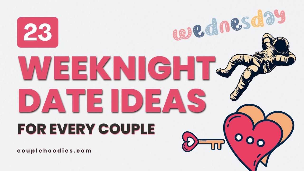 23 Low Key Weeknight Date Ideas for Every Couple - YouTube