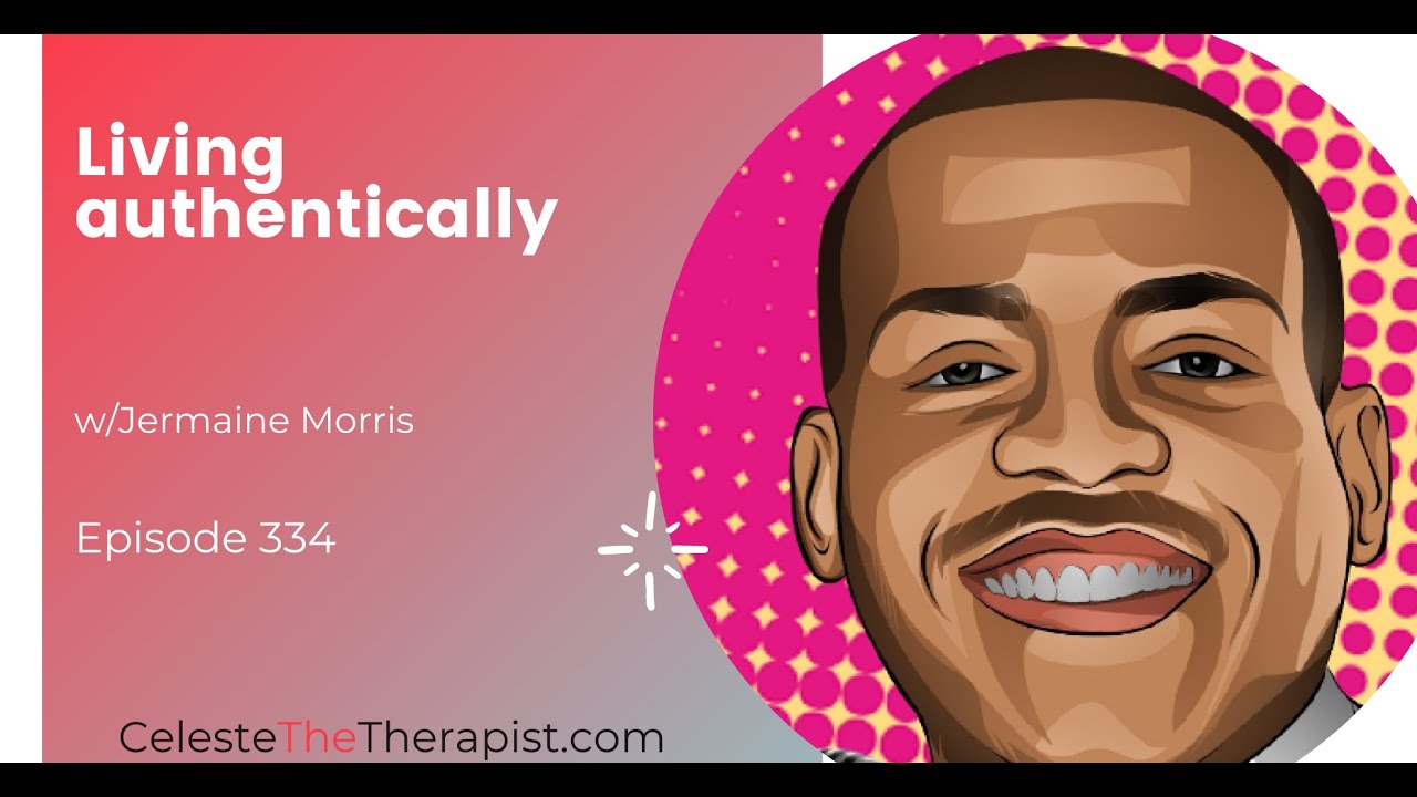 Episode 334 Living authentically w/Jermaine Morris Living authentically ...