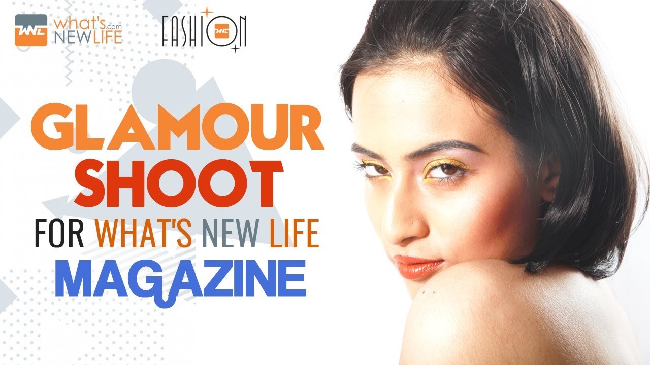 Glamour Shoot for What’s New Life Magazine | Fashion Fasica - YouTube