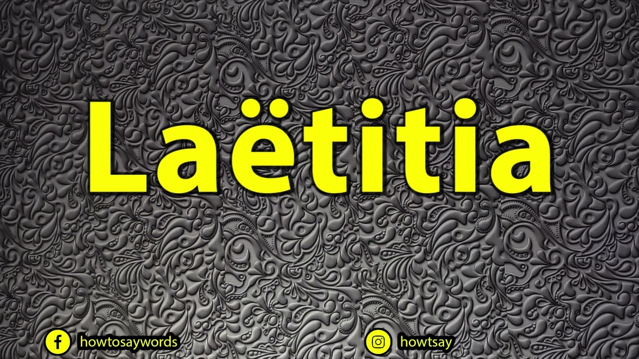 How To Pronounce Laetitia - YouTube