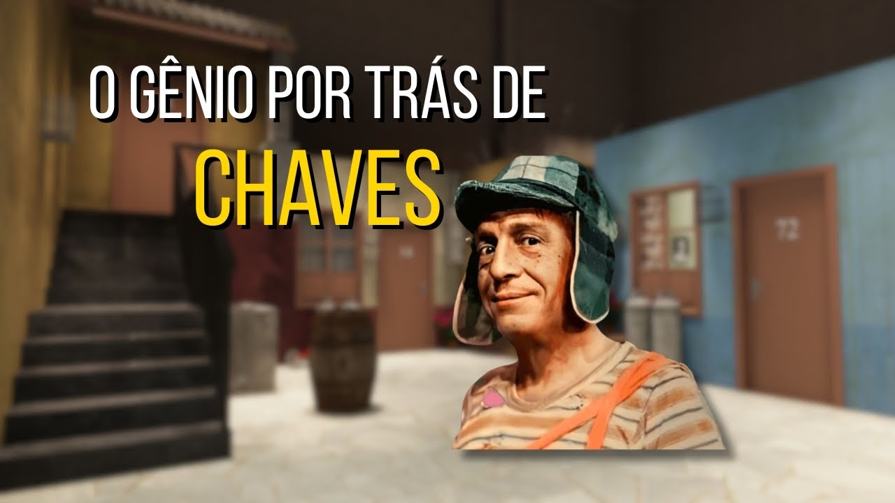 Chaves: o segredo por trás do maior sucesso da TV brasileira - YouTube