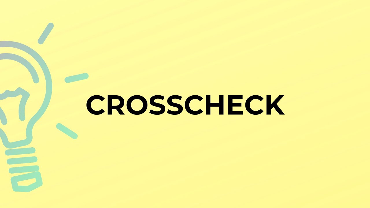What is the meaning of the word CROSSCHECK? - YouTube