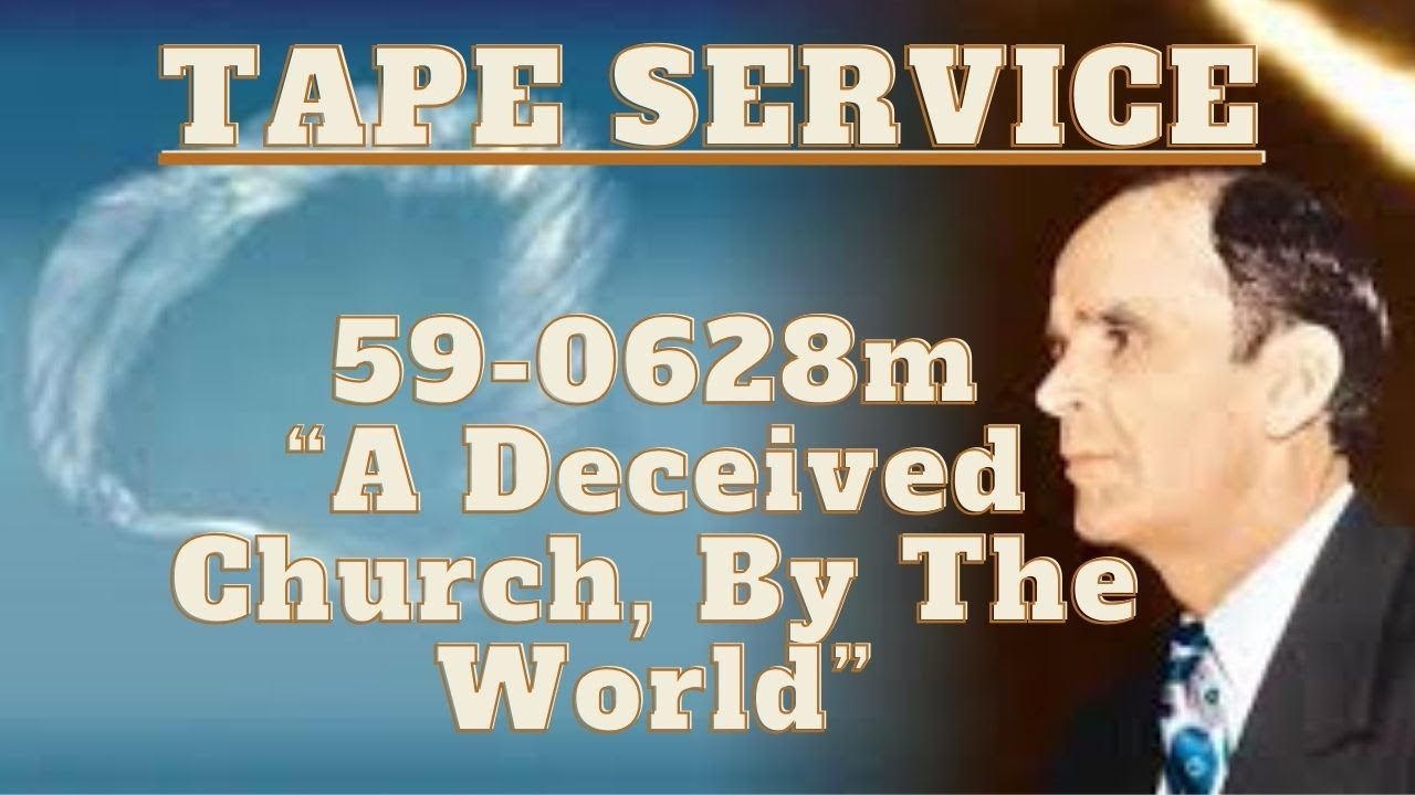 23-1214 - Tape Service | 59-0628M "A Deceived Church, By The World ...