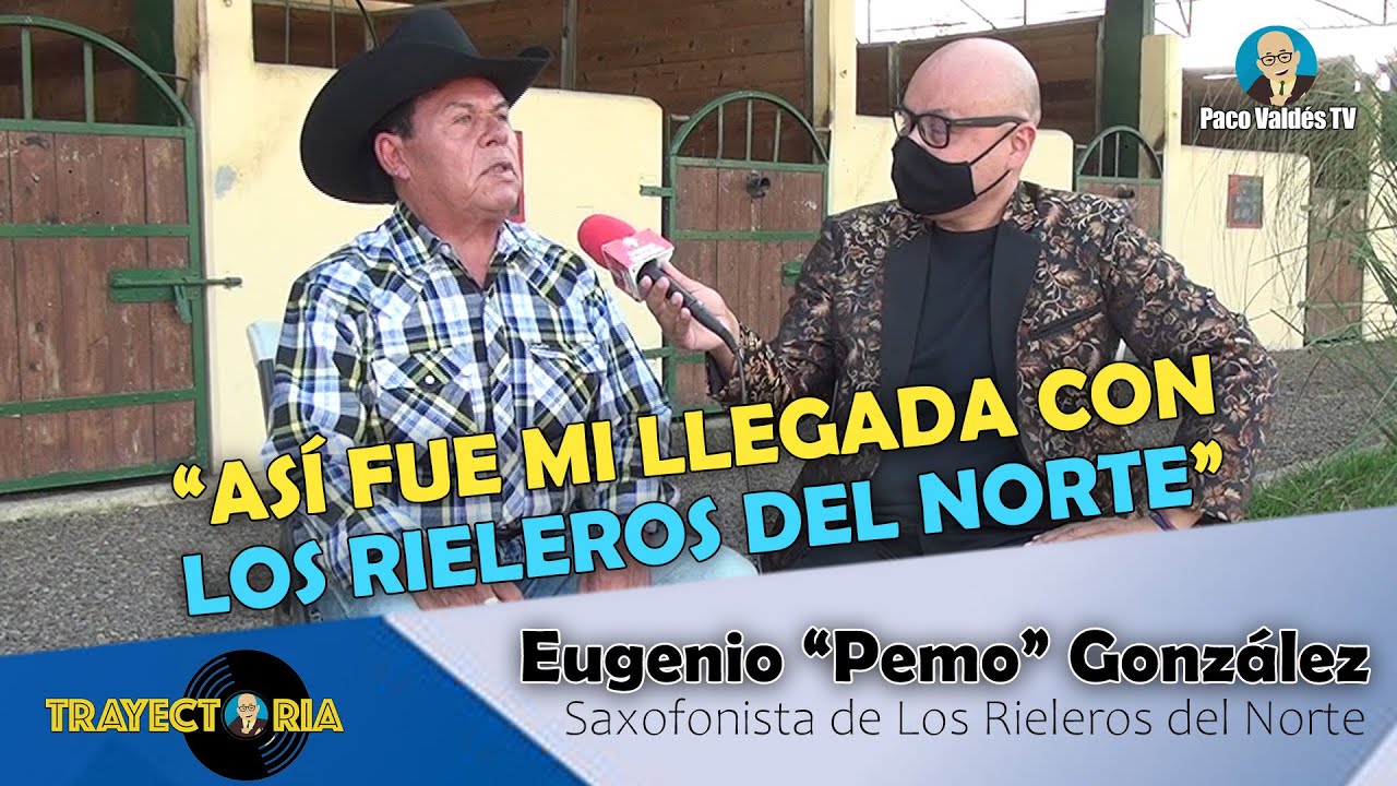 "ASÍ FUE MI LLEGADA CON LOS RIELEROS DEL NORTE" - EUGENIO "PEMO ...