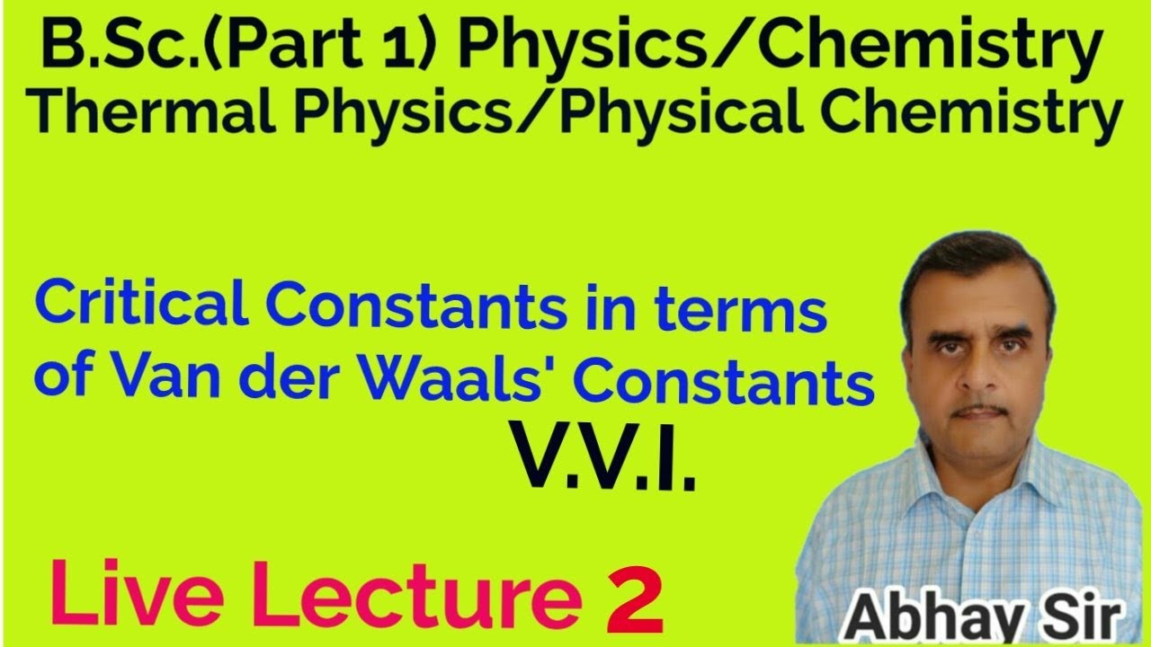 Critical Constants in terms of Van der Waals' Constants, Thermal ...
