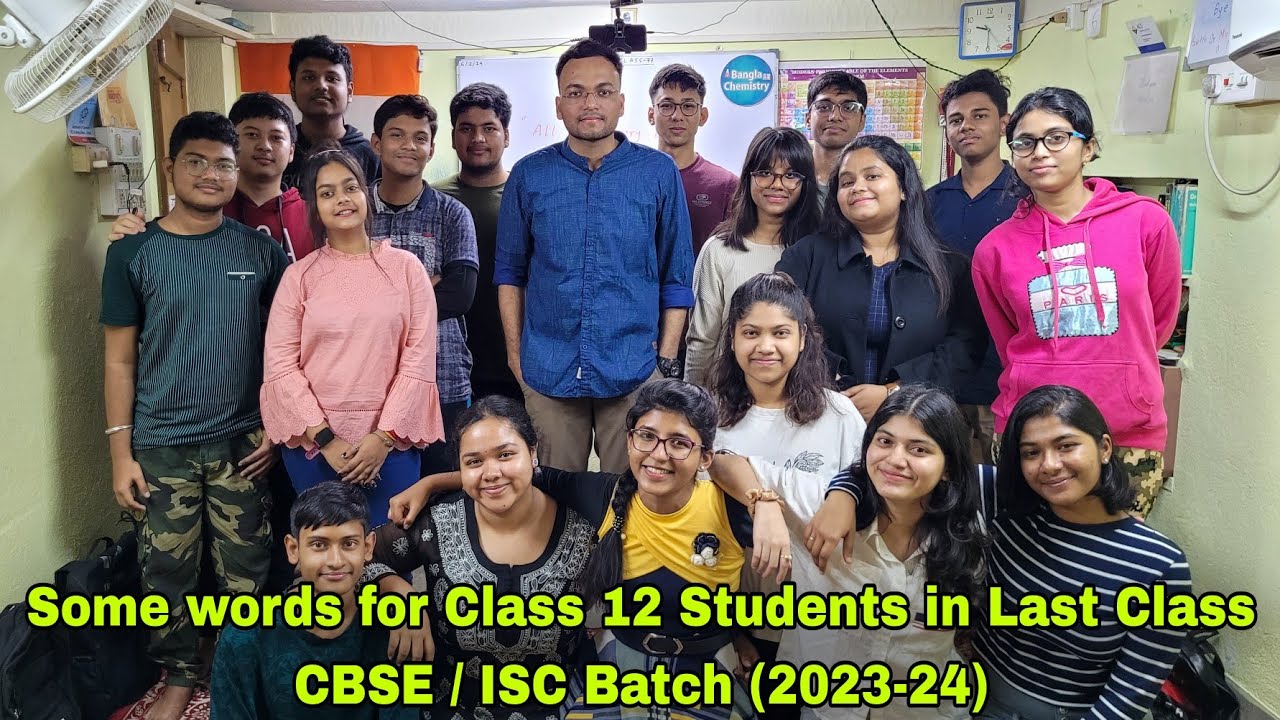 2023-24 Class 12 CBSE / ISC Batch Last Class - Some words for students ...