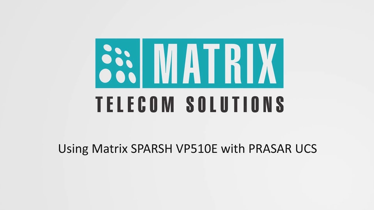 Using Matrix SPARSH VP510E with PRASAR UCS - YouTube