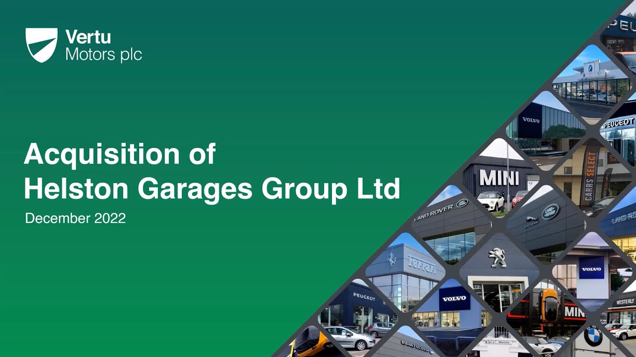 Vertu Motors plc (VTU) Acquisition of Helston Garages Group Ltd ...