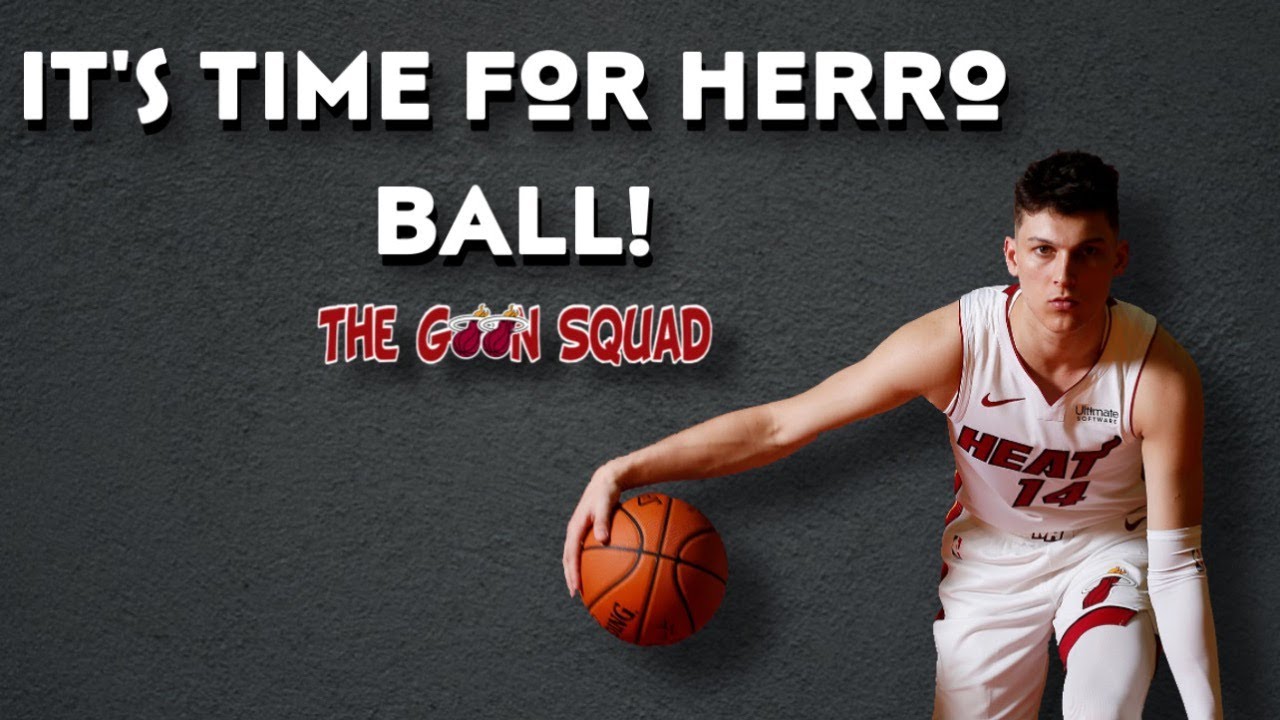 It’s Time for Herro Ball! - The Goon Squad with Special Guest Brady ...