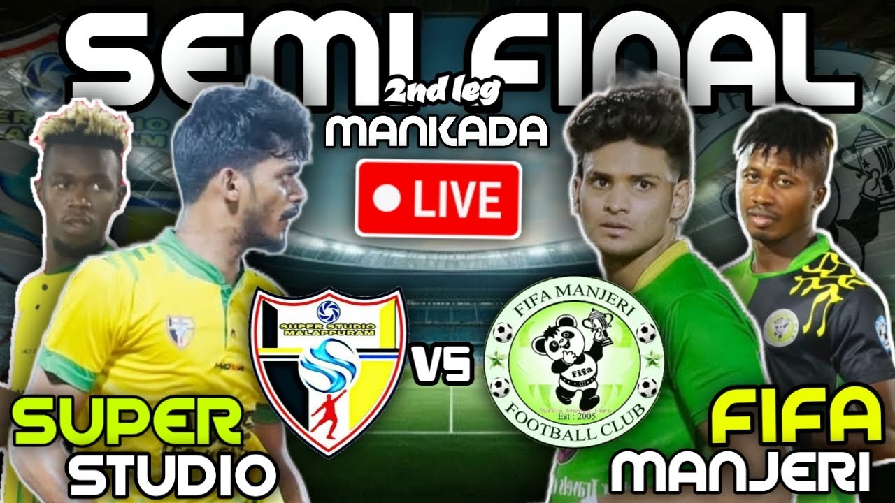 🔴LIVE🔴MANKADA SEMI FINAL 2nd leg🔥SUPER STUDIO MALAPPURAM🔥VS🔥FIFA ...