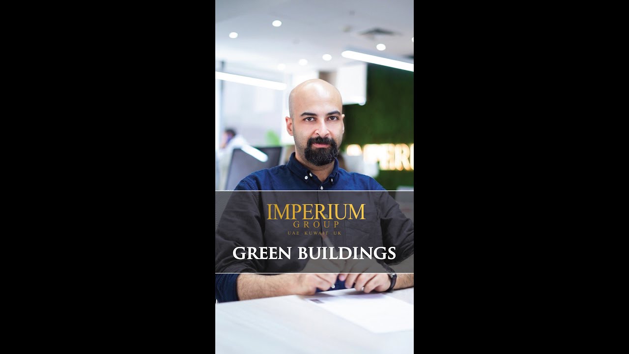 Achieving Green Buildings in the UAE | IMPERIUM GROUP - YouTube