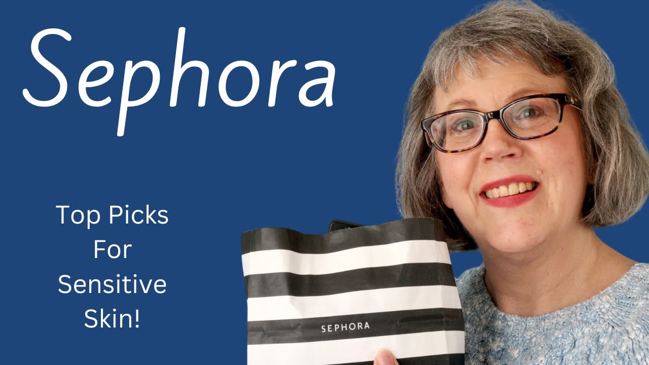Sephora Sale: Best Bets for Sensitive Mature Skin - Spring 2024 - YouTube