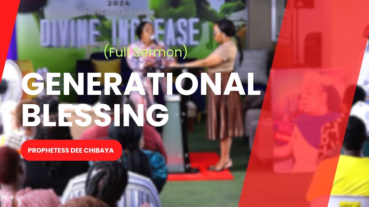 Generational Blessing (Full Sermon) - Prophetess Dee Chibaya 13-10-2024 ...