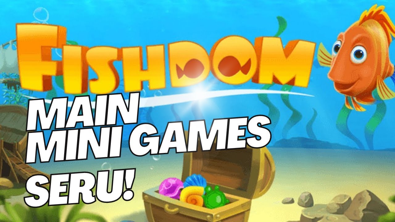 Fishdom Gameplay Level 4 Main Mini Gamesnya Seru! - YouTube