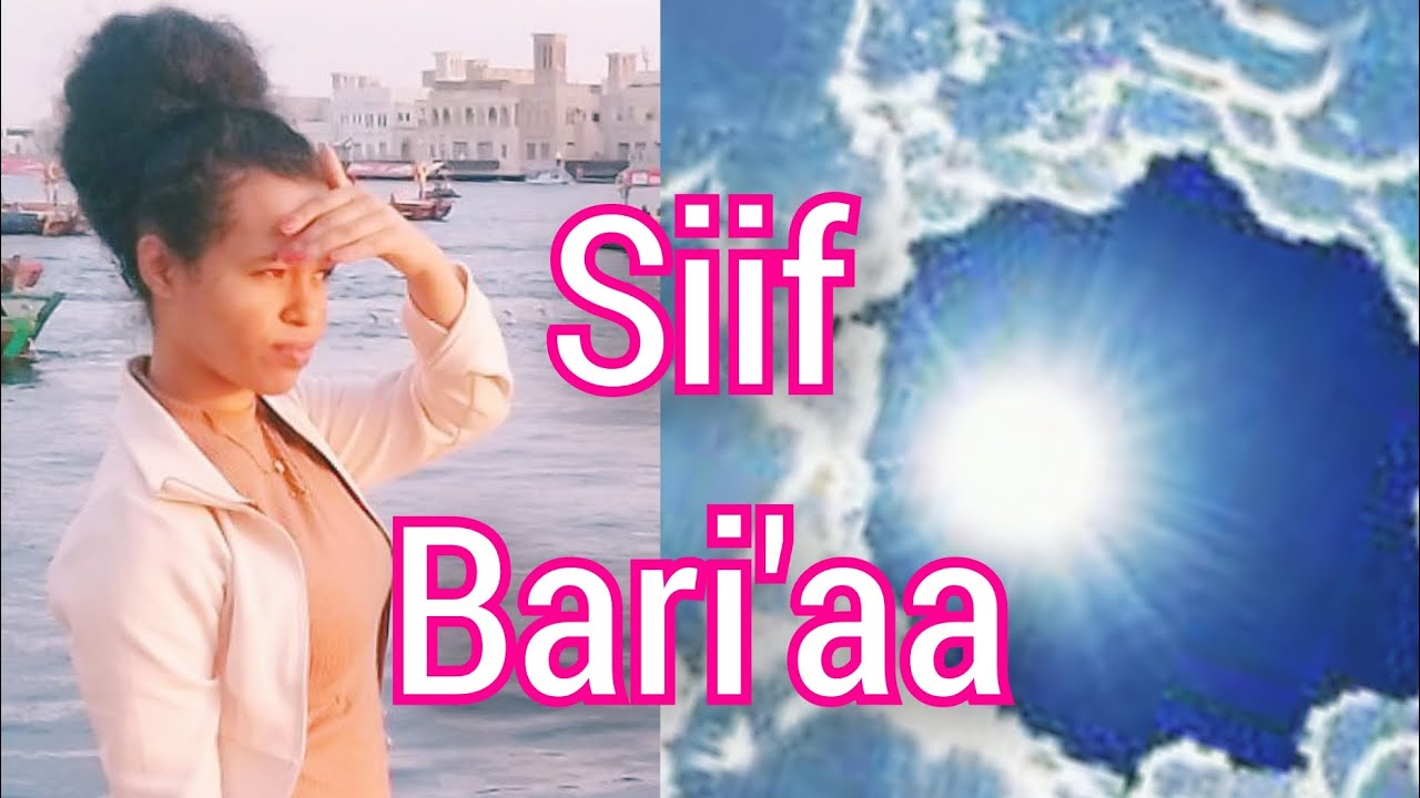 Walaloo Ajaa'ibaa Siif Bari'aa Jedhu Dhaggeeffadha Itti Eebbifama # ...