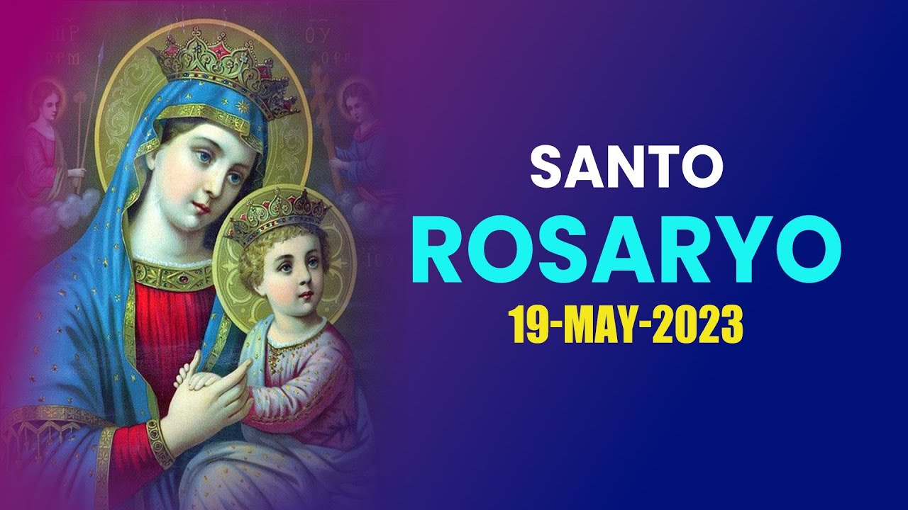 Santo Rosaryo 🙏🏻 Biyernes🙏🏻 May 19, 2023 🙏🏻 Misteryo ng Hapis ng Santo ...