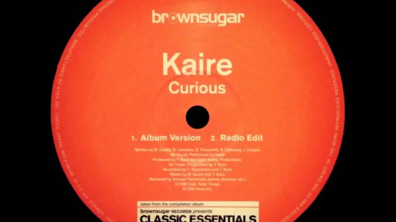 Kaire - I'm Curious - YouTube