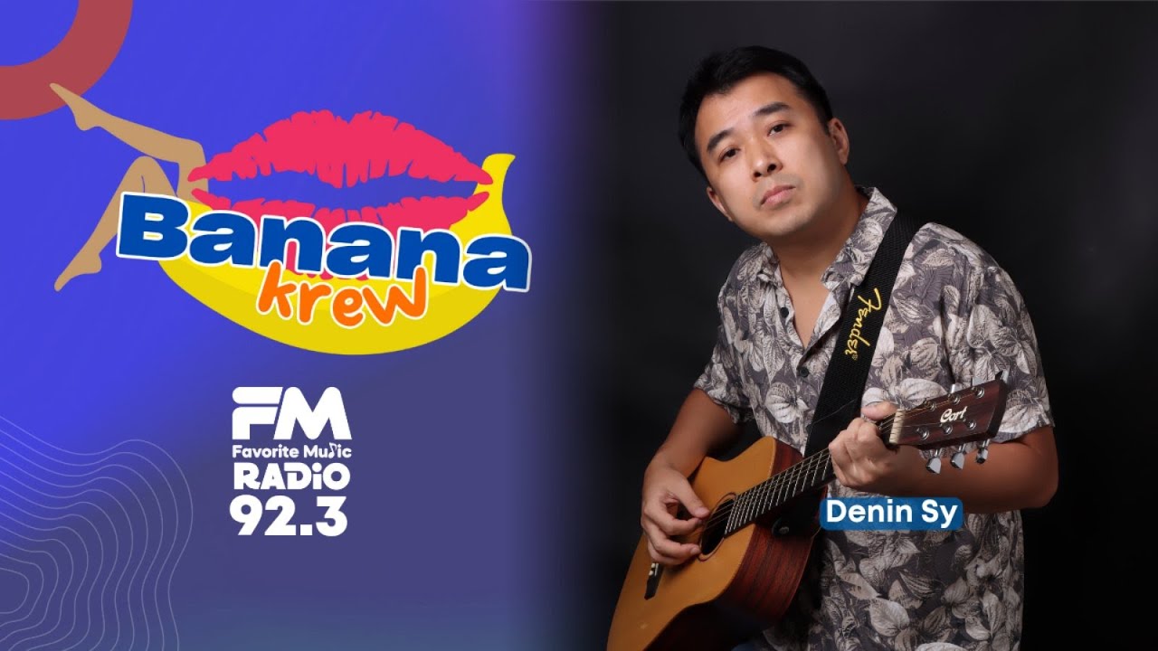 DENIN SY | BANANA KREW - JANUARY 30, 2025 | FMRadio 92.3 MANILA - YouTube