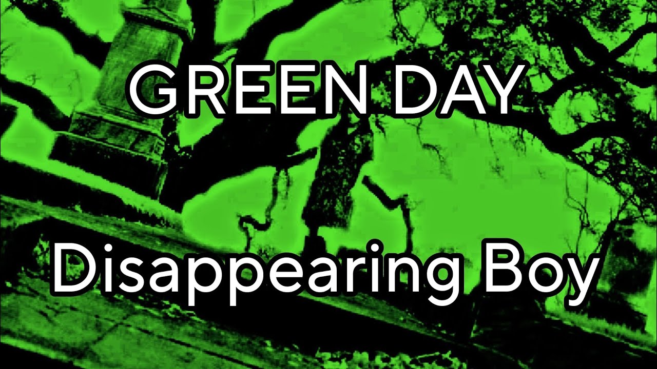 GREEN DAY - Disappearing Boy (Lyric Video) - YouTube