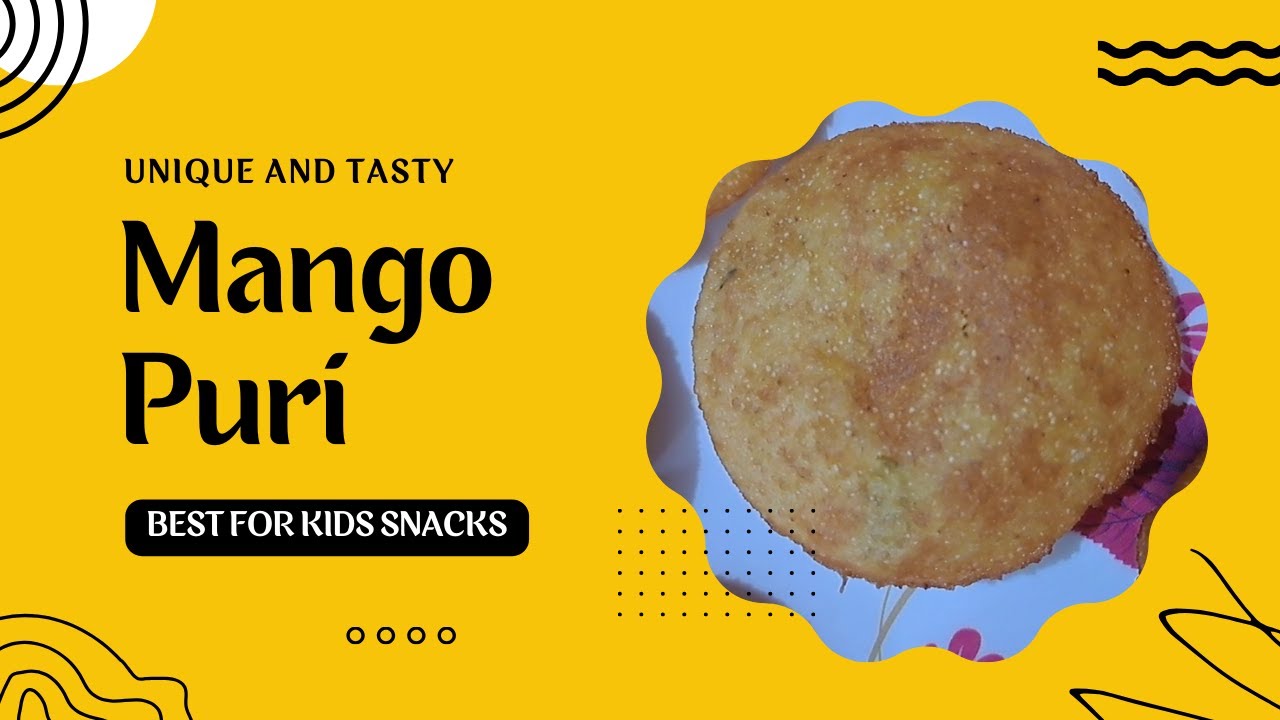 Mango Puri Recipe | Quick & Tasty Mango Snacks | Kid-Friendly Summer ...