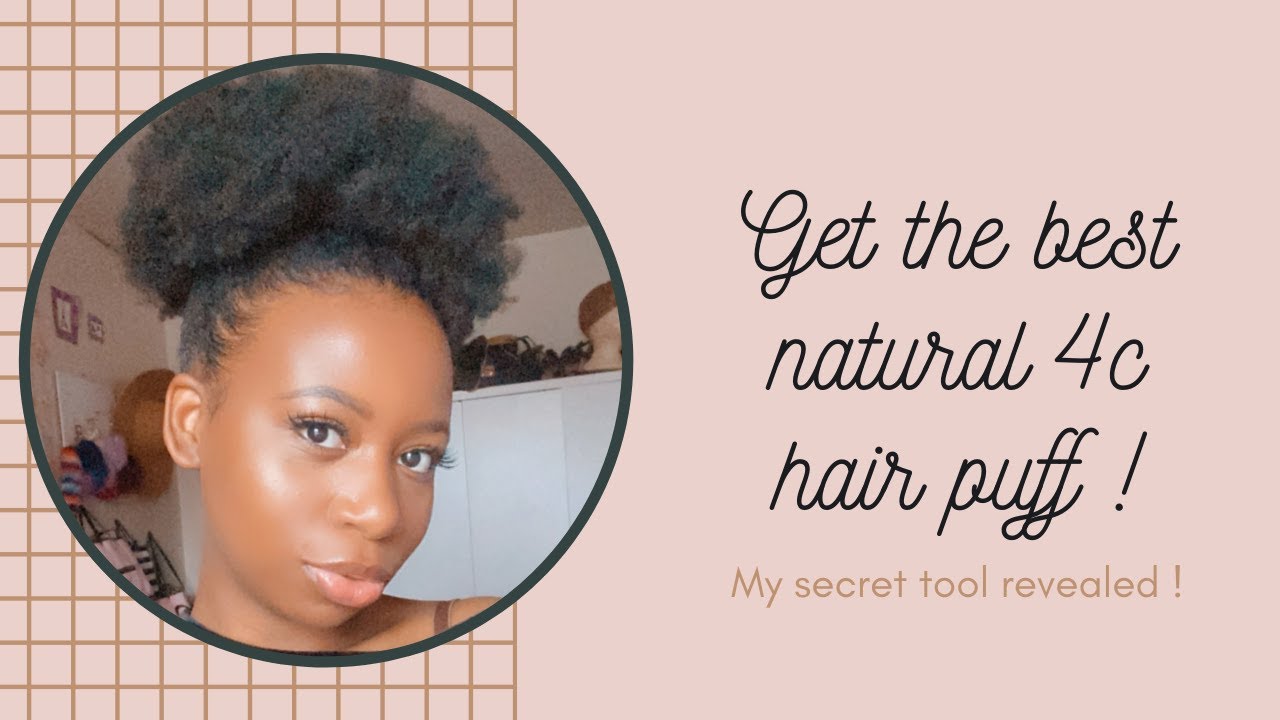 HOW I ACHIEVE THE PERFECT HIGH PUFF ON MY NATURAL 4C HAIR ! || SHARING ...
