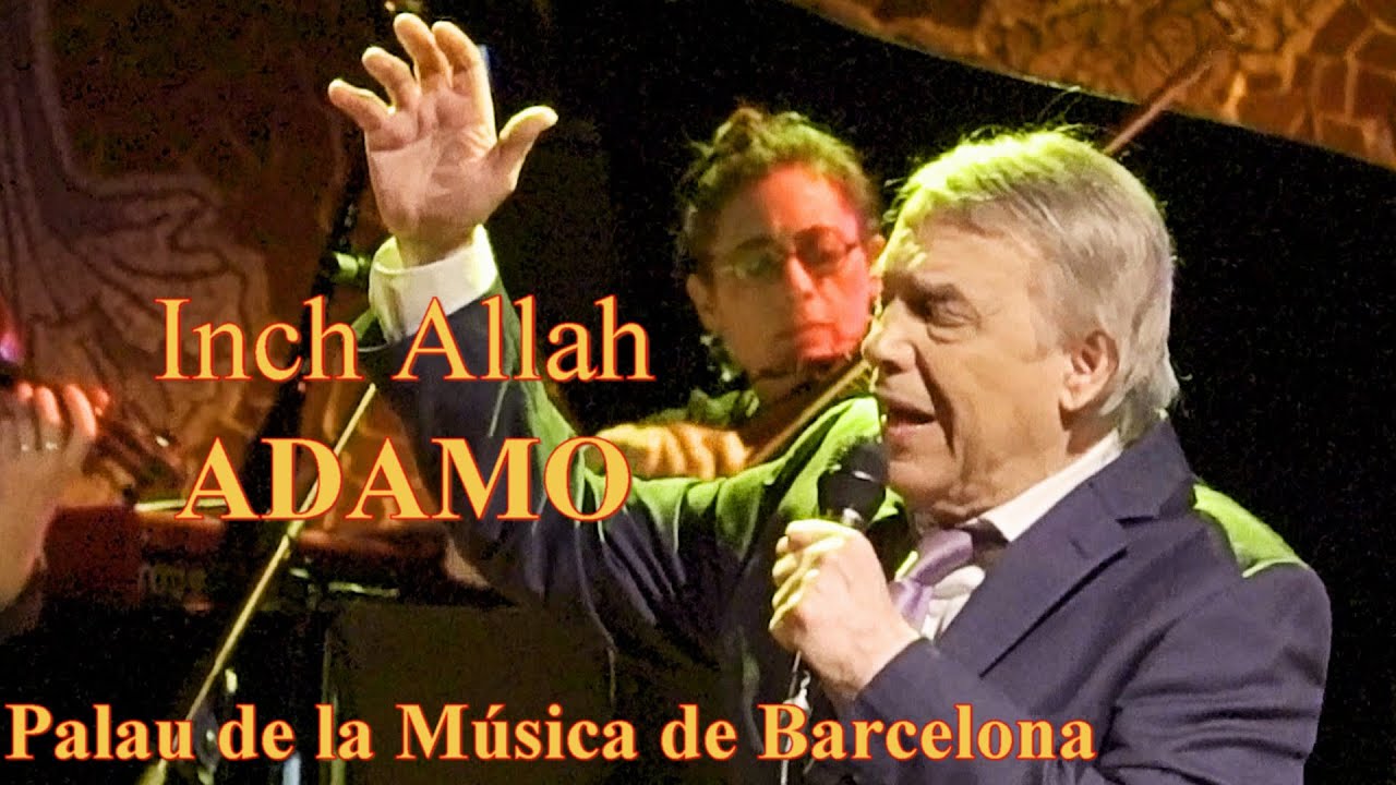 Salvatore Adamo Inch Allah ( Si Dios quiere) , Palau de la Música ...
