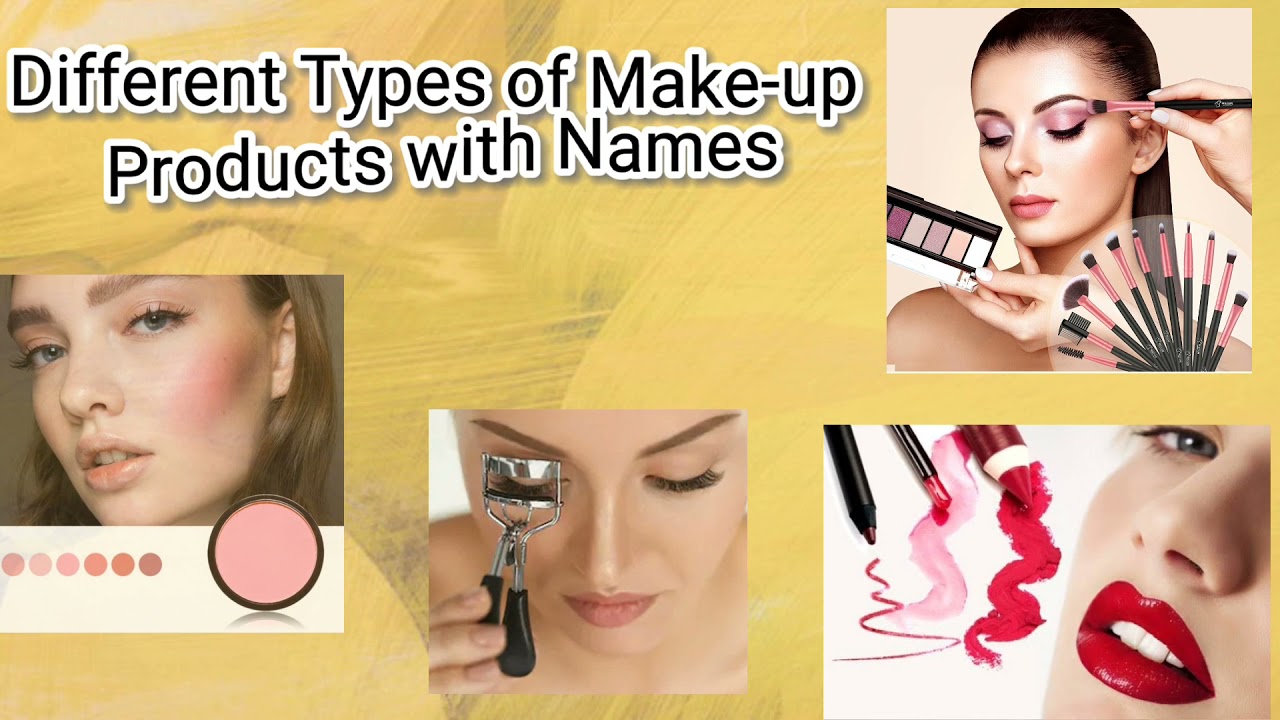 Different Types of Make-up Products with Names - YouTube