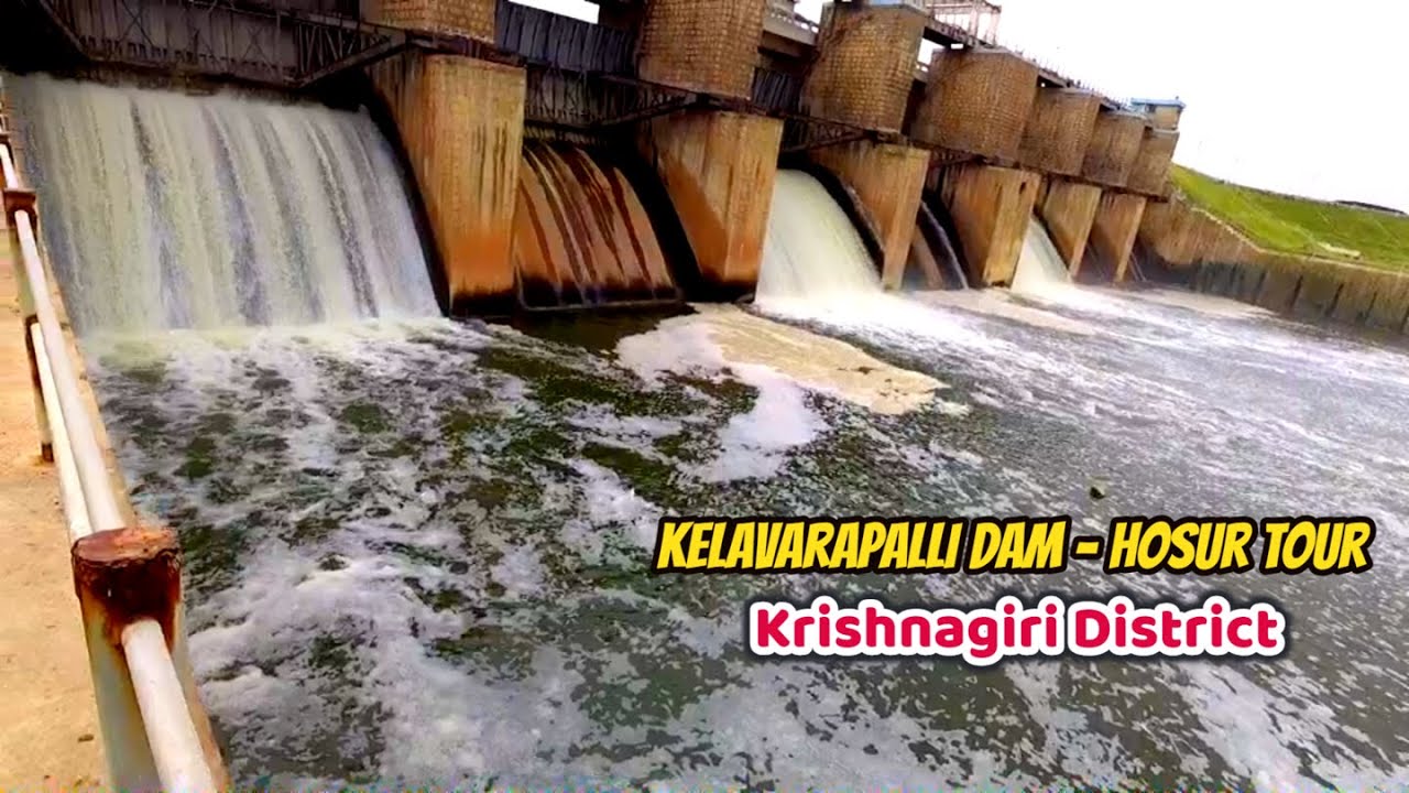 Kelavarapalli Dam Full Tour - Hosur | Dam in Krishnagiri District ...