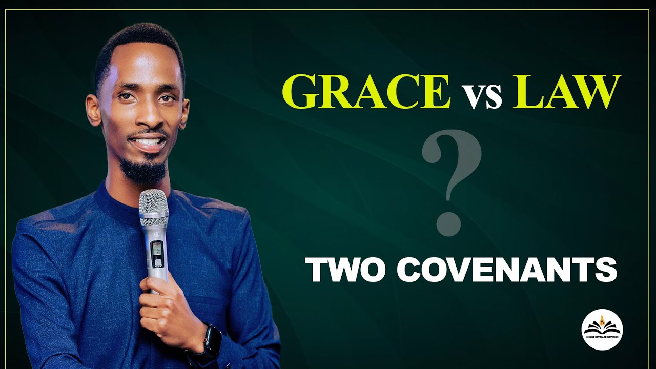Law vs Grace? | Two Covenants | Min Fred M Ntuyahera - YouTube
