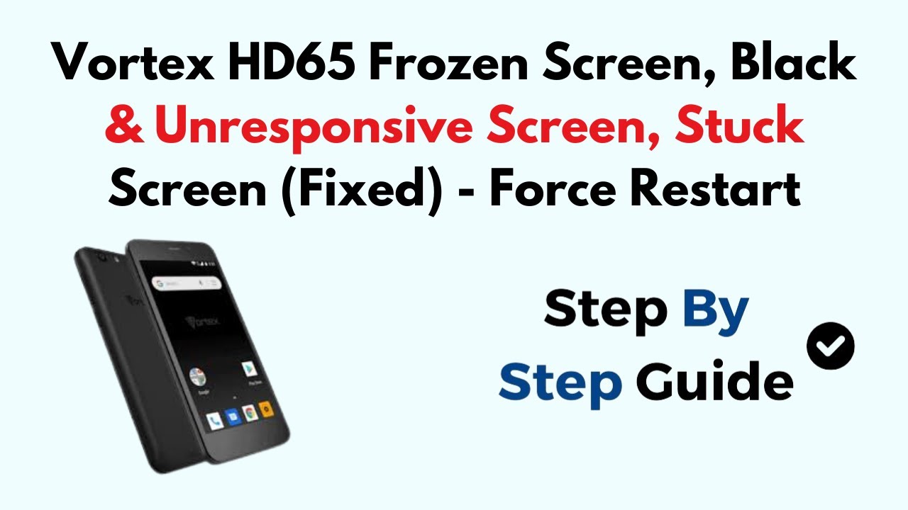 Vortex HD65 Frozen Screen, Black & Unresponsive Screen, Stuck Screen ...