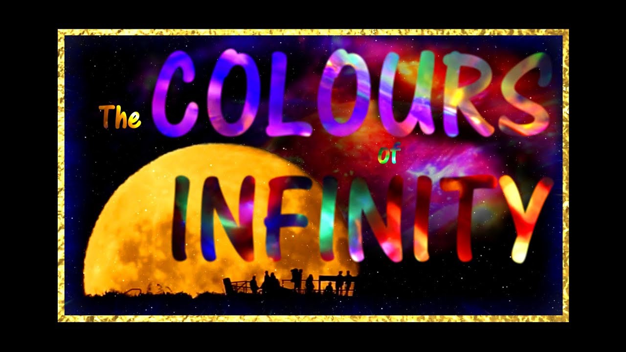 The COLOURS of INFINITY - YouTube