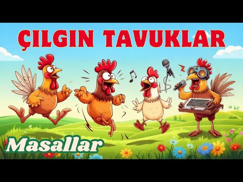 Çılgın Tavuklar Masalı - II Çocuk masalları II Uyku Masalları