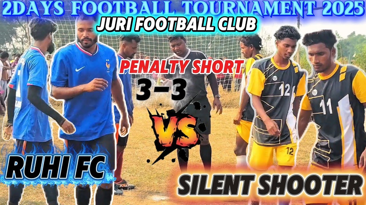 2DAYS FOOTBALL TOURNAMENT 2025(JURI FOOTBALL CLUB//PENALTY SHORT//RUHI ...