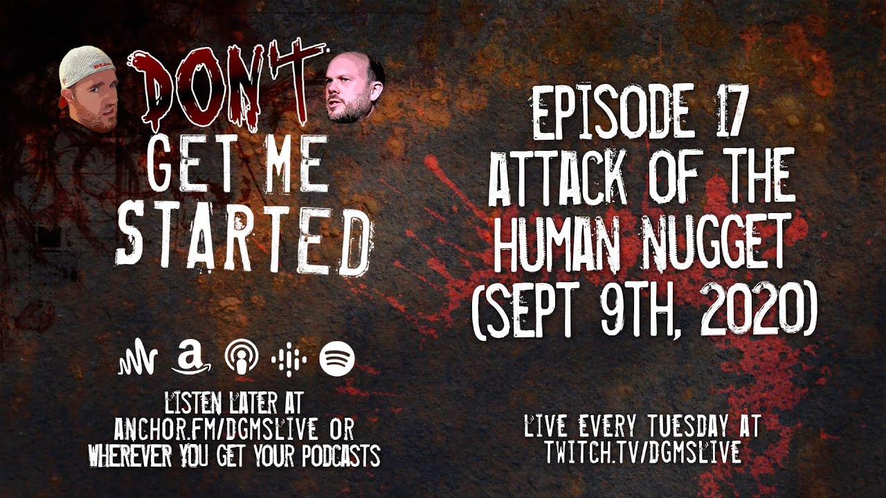 DGMS Friday Re-Run // Episode 17 // Attack of the Human Nugget - YouTube