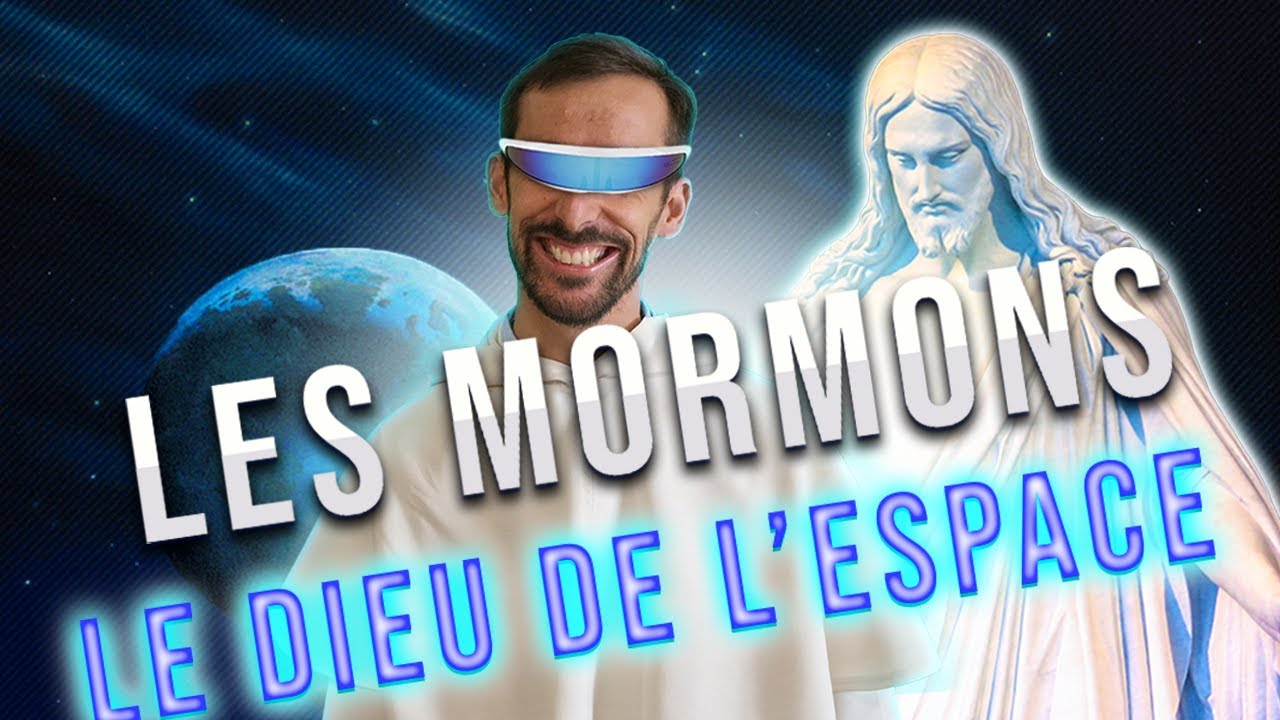 Les MORMONS : une religion de l'espace.... - YouTube