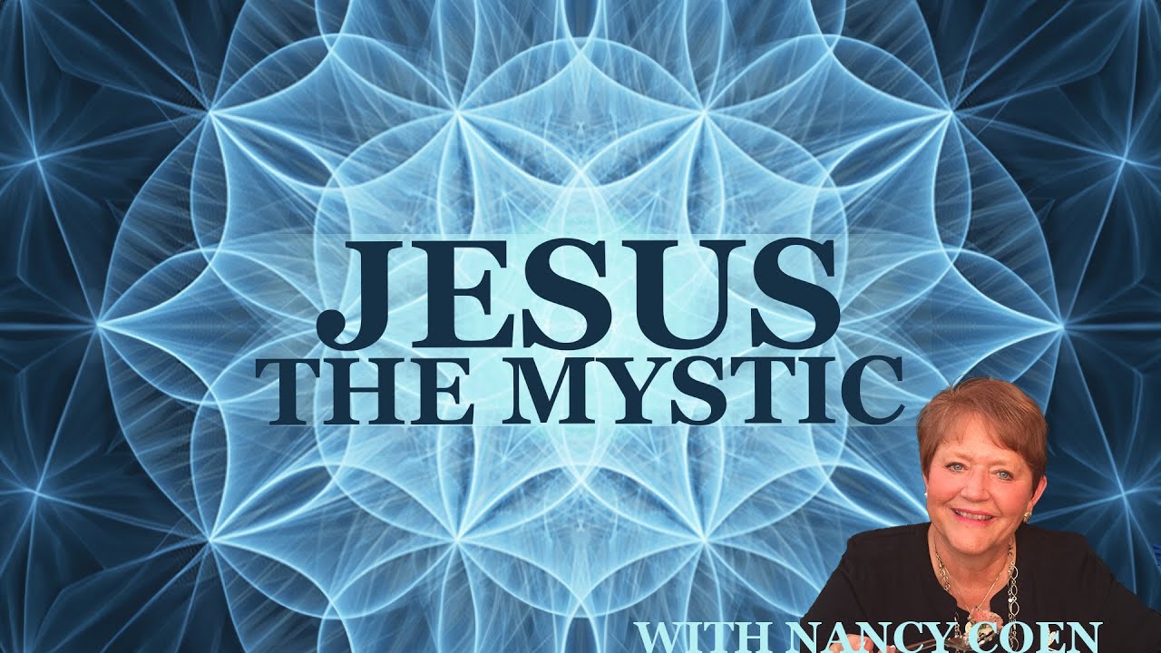 Jesus as a Mystic - with Nancy Coen - YouTube