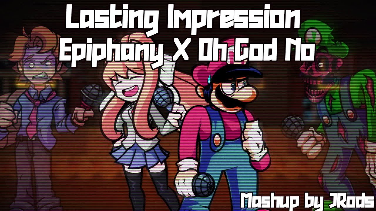 [FNF Mashup] Lasting Impression | Epiphany X Oh God No - YouTube