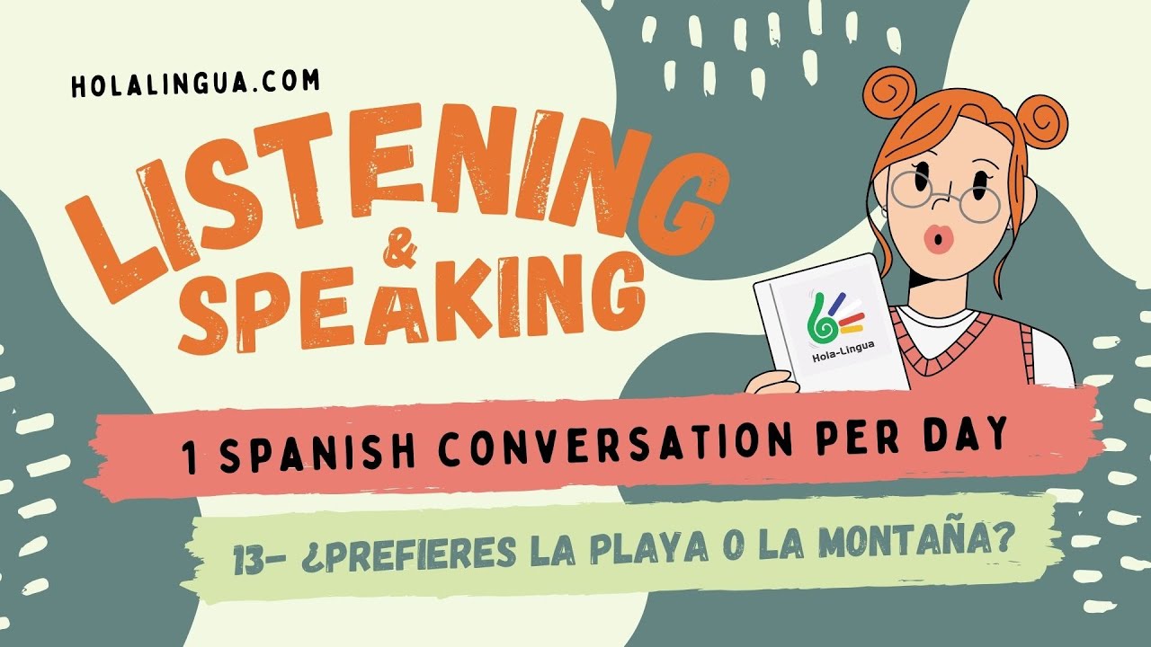 #13 ¿Prefieres la playa o la montaña? - Listening Speaking Spanish - 1 ...