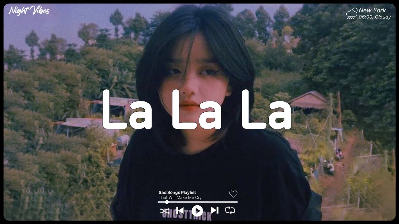 La La La, Let Me Down Slowly ~ Sad songs playlist for broken hearts ...