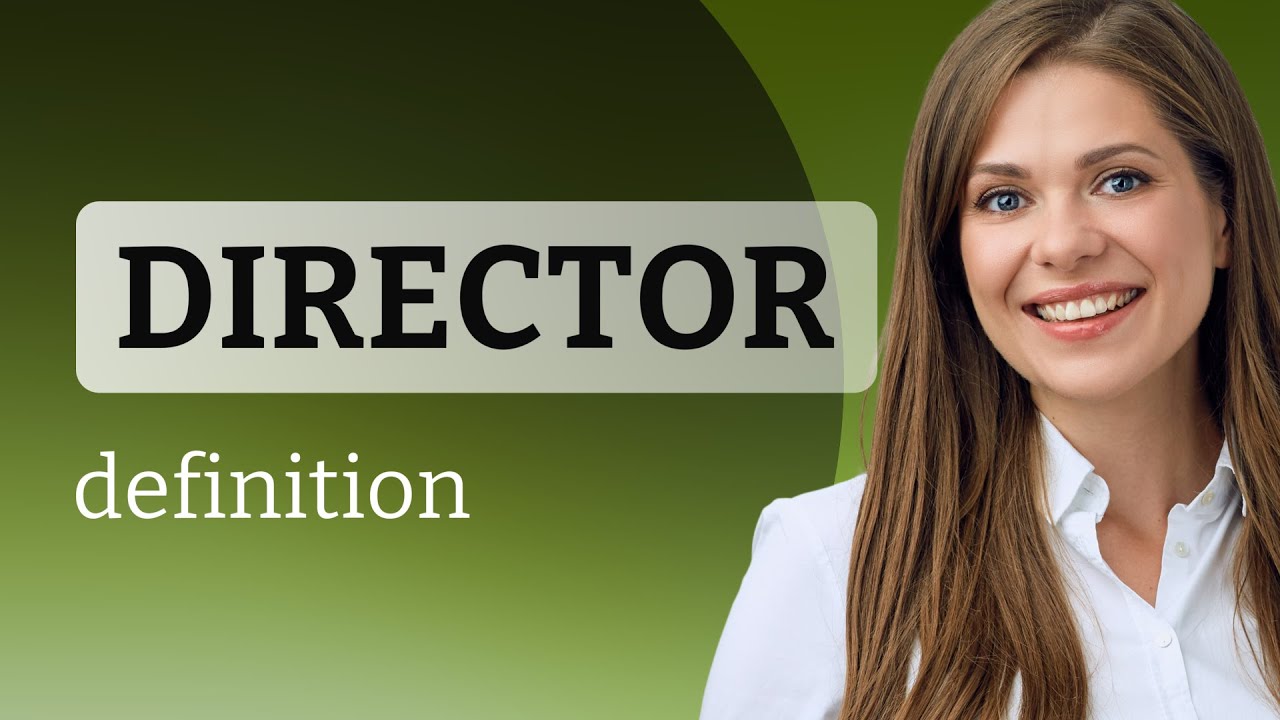 Director | definition of DIRECTOR - YouTube