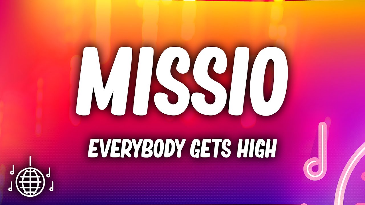 MISSIO - Everybody Gets High (Lyrics) - YouTube